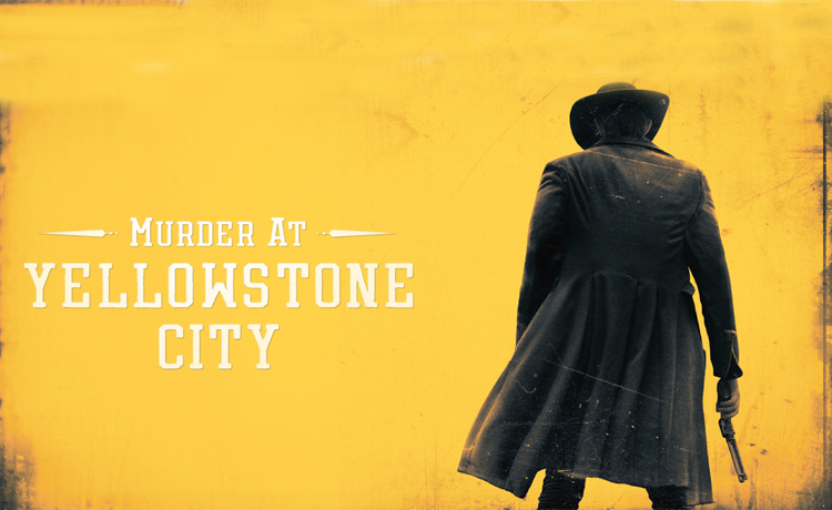 Murder at Yellowstone City